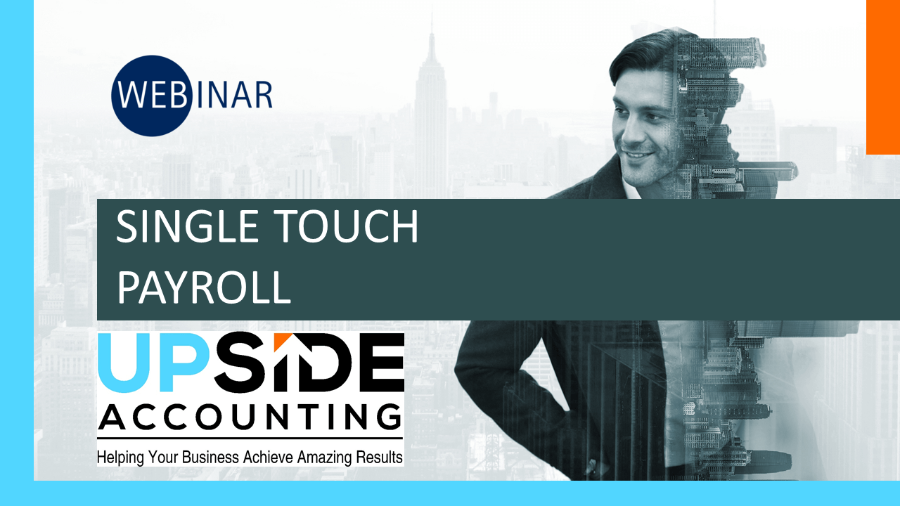 Upside Accounting - Webinar on Single Touch Payroll